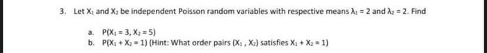 Solved 3. Let X1 and X2 be independent Poisson random | Chegg.com