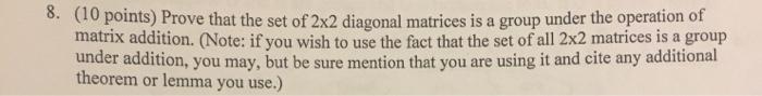 Solved 8. (10 points) Prove that the set of 2x2 diagonal | Chegg.com