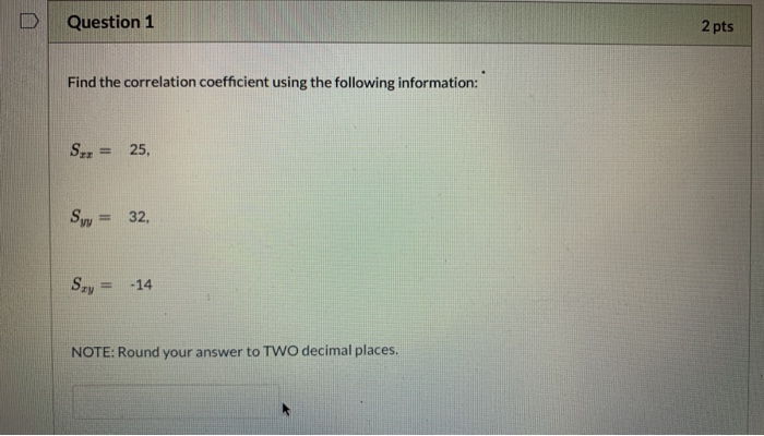 Solved Question 1 2 pts Find the correlation coefficient | Chegg.com
