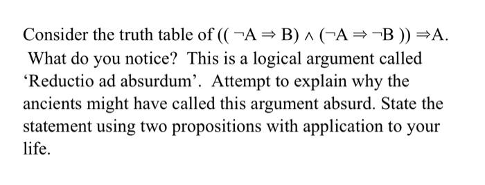 Solved Consider the truth table of ((-A= B) ^ (-A=-B) =A. | Chegg.com
