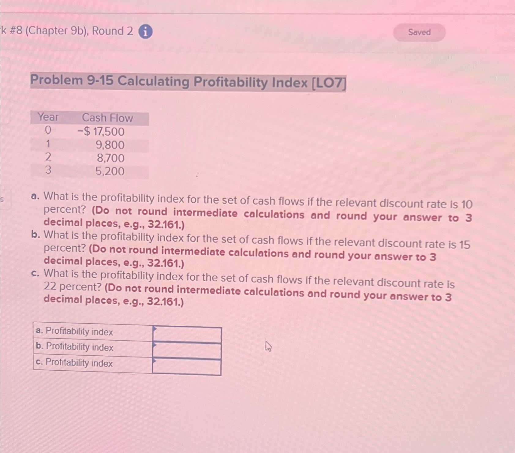 Solved k #8 (Chapter 9b), ﻿Round 2 ﻿iProblem 9-15 | Chegg.com