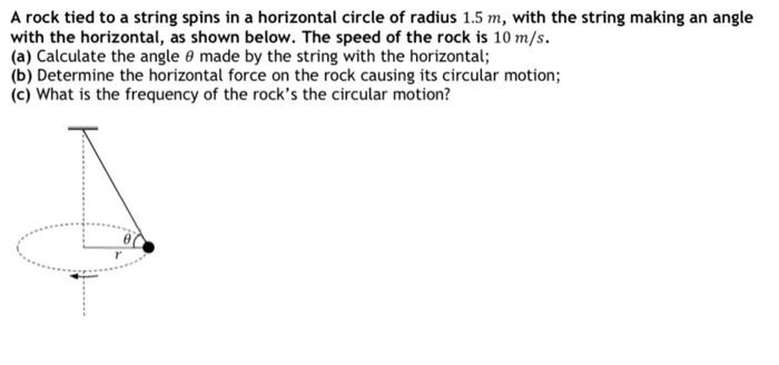 A rock tied to a string spins in a horizontal circle | Chegg.com