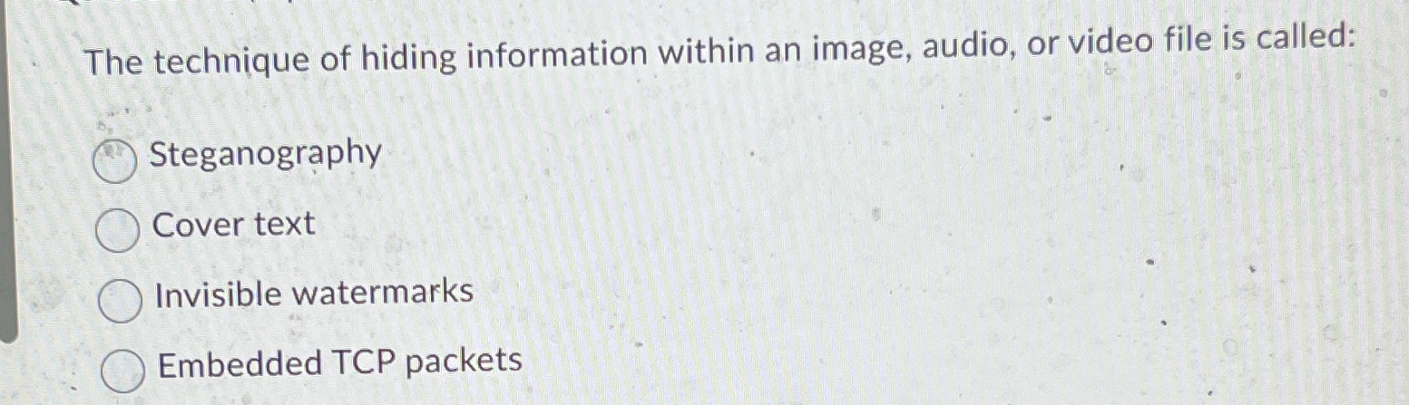 Solved The technique of hiding information within an image, | Chegg.com