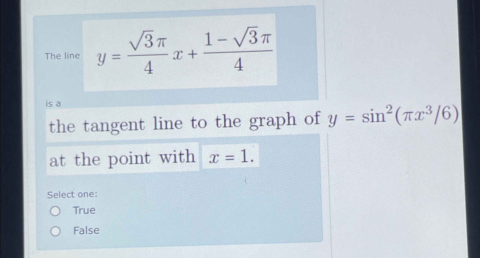 Solved The line y=32π4x+1-32π4is athe tangent line to the | Chegg.com