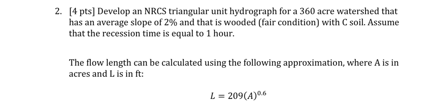 [4 ﻿pts] ﻿Develop an NRCS triangular unit hydrograph | Chegg.com