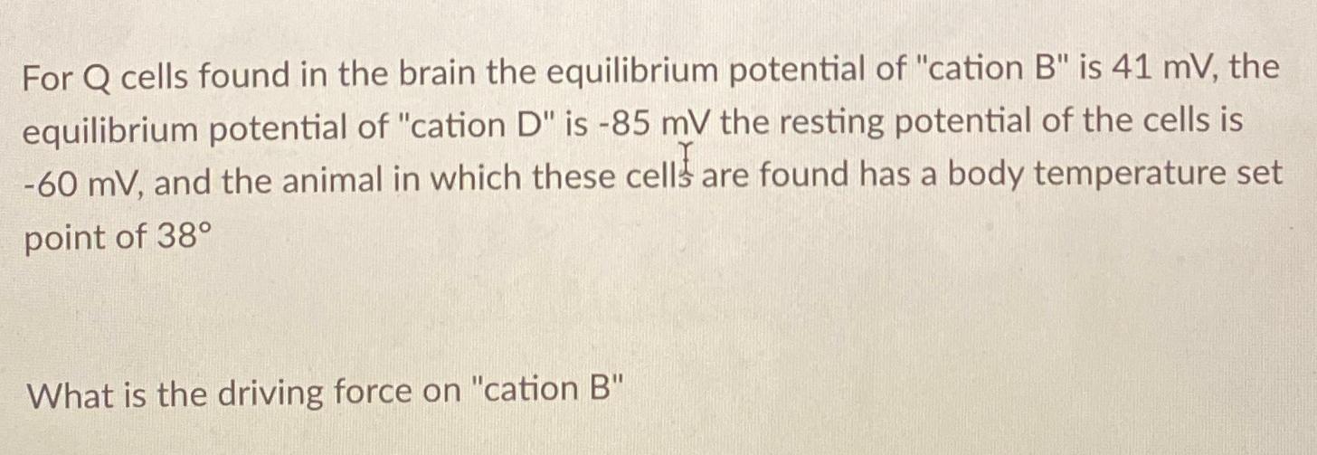 Solved For Q ﻿cells found in the brain the equilibrium | Chegg.com
