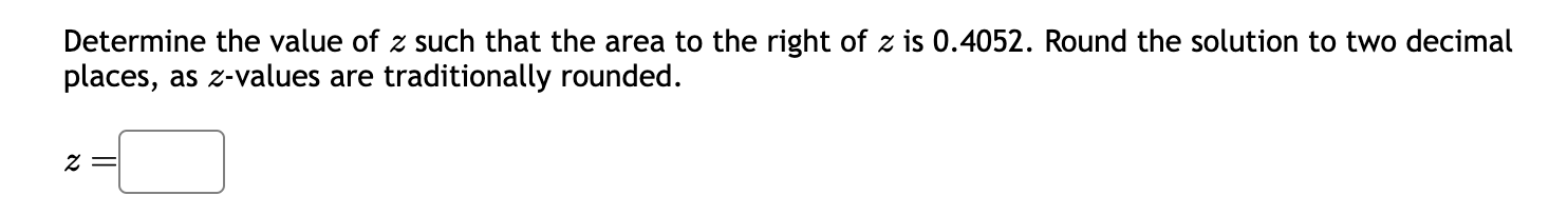 Solved Determine the value of z ﻿such that the area to the | Chegg.com