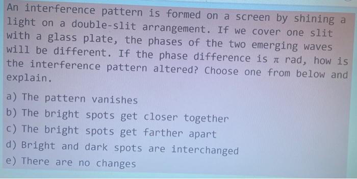 Solved An interference pattern is formed on a screen by | Chegg.com