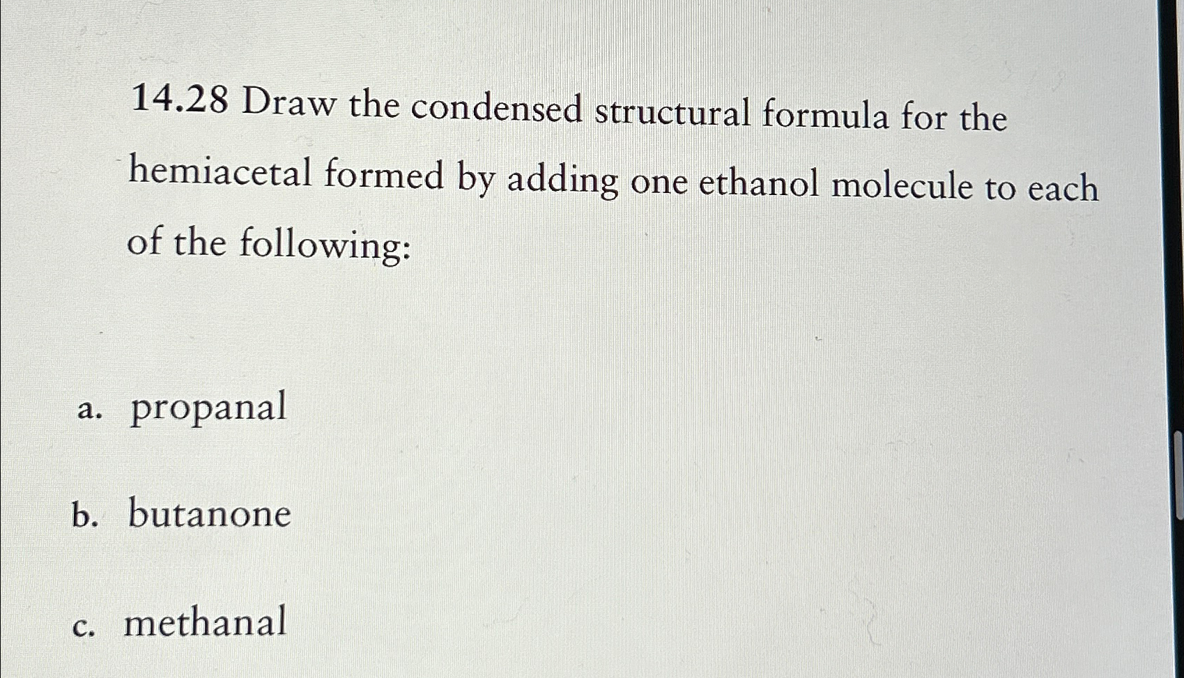 Solved 14.28 ﻿Draw the condensed structural formula for the | Chegg.com
