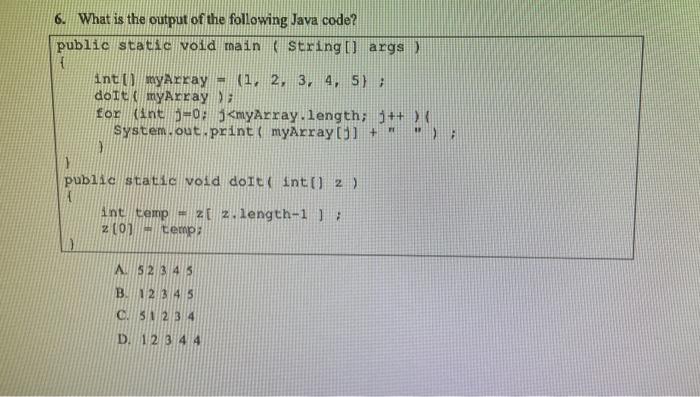 Solved 6. What is the output of the following Java code? | Chegg.com