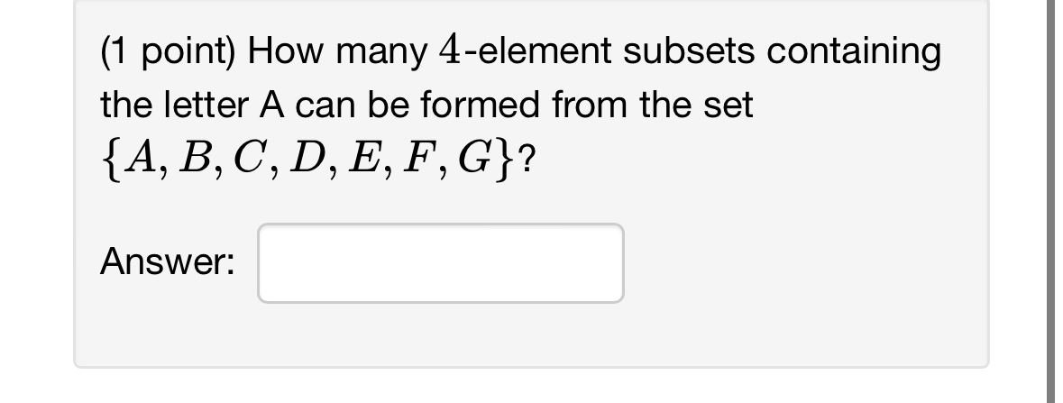 Solved (1 ﻿point) ﻿How many 4 -element subsets containing | Chegg.com