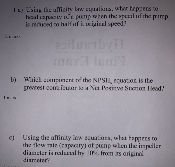 Solved 1 a) Using the affinity law equations, what happens | Chegg.com