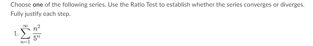 Solved Choose one of the following series. Use the Ratio | Chegg.com