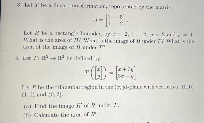 Solved 3. Let T be a linear transformation, represented by | Chegg.com