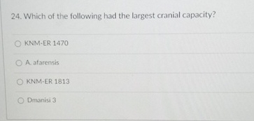 Solved Which of the following had the largest cranial | Chegg.com