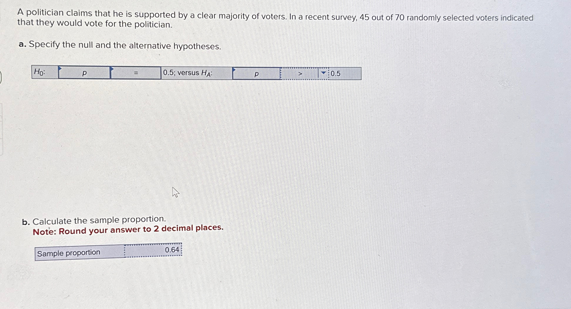 Solved A politician claims that he is supported by a clear | Chegg.com Solved A politician claims that he is supported by a clear | Chegg.com