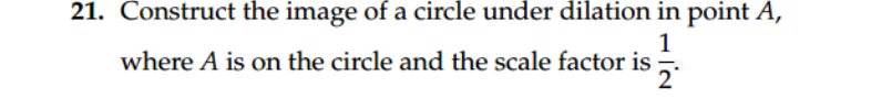 Construct the image of a circle under dilation in | Chegg.com
