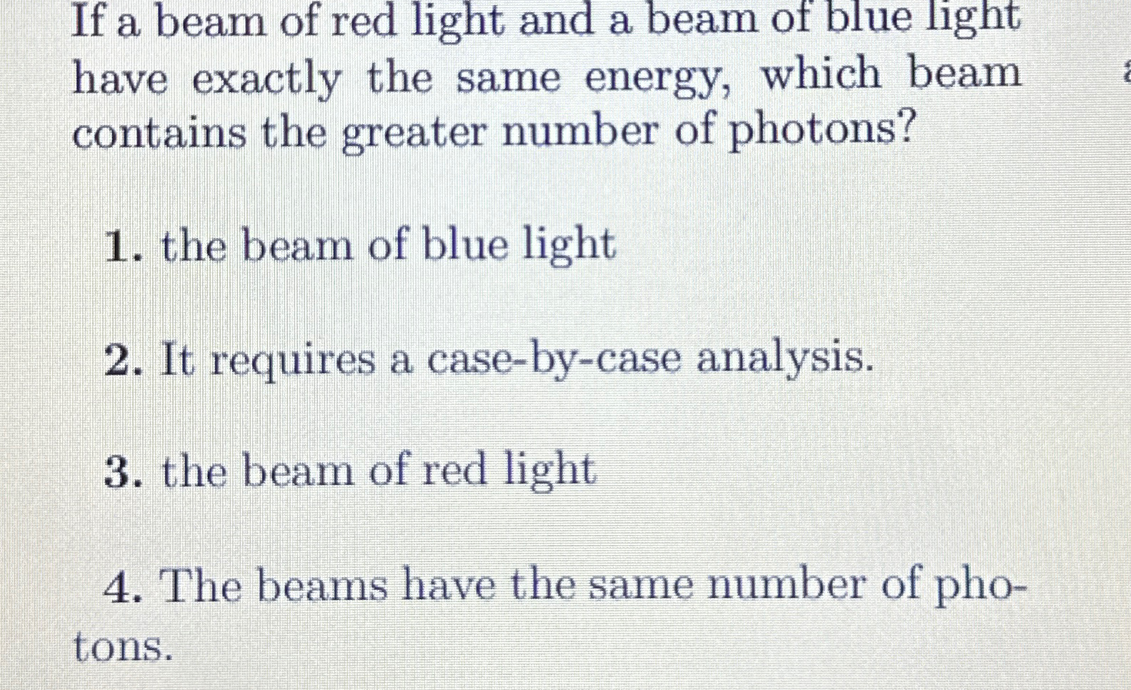 Solved If a beam of red light and a beam of blue light have | Chegg.com
