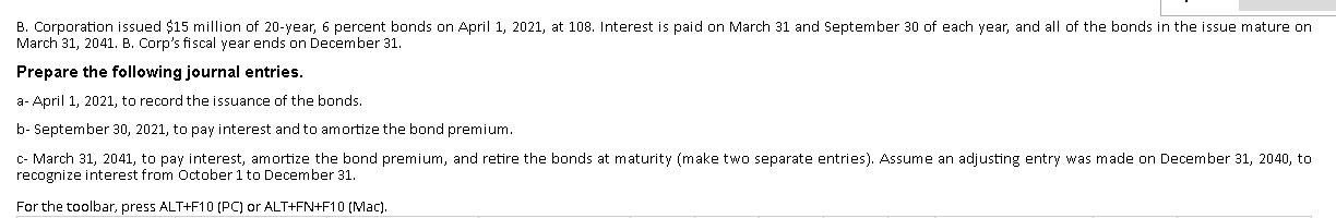 March 31, 2041. B. Corp's fiscal year ends on | Chegg.com