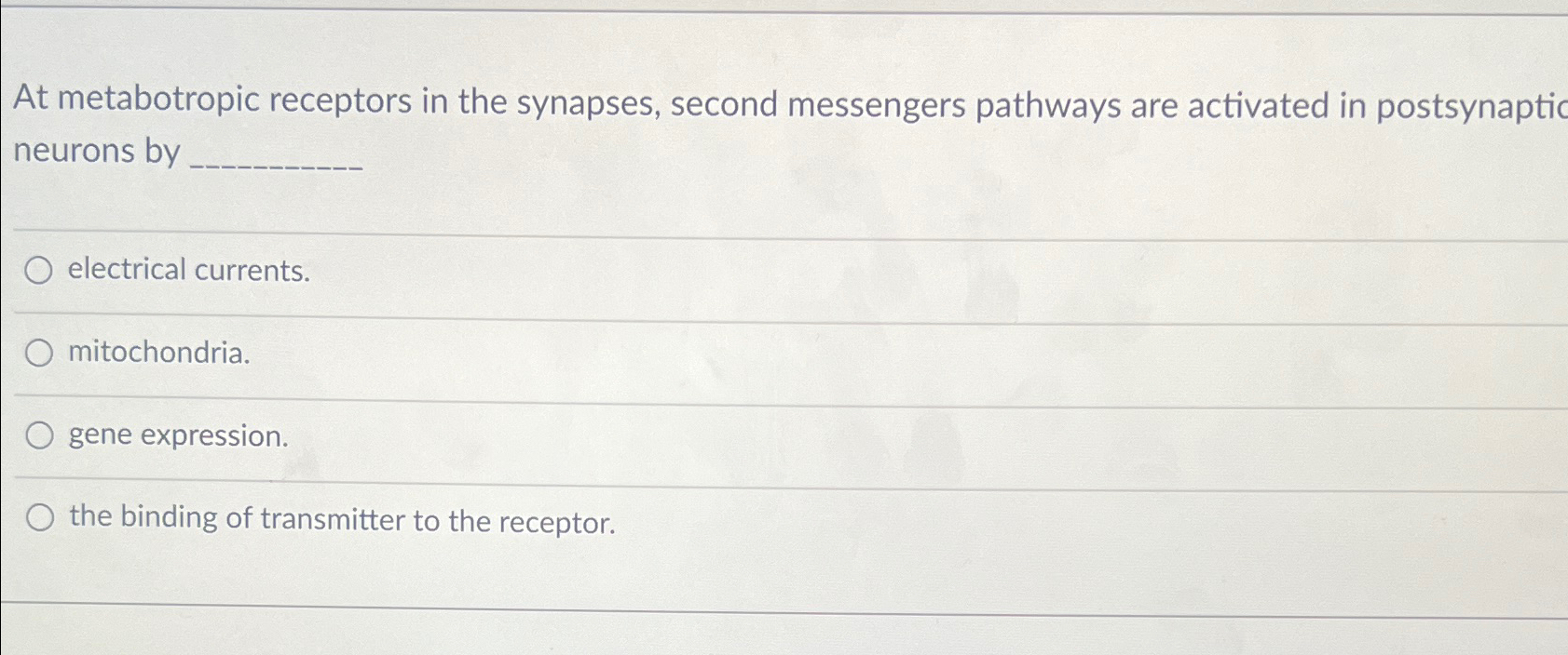 Solved At metabotropic receptors in the synapses, second | Chegg.com