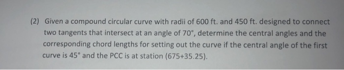 Solved (2) Given a compound circular curve with radii of 600 | Chegg.com