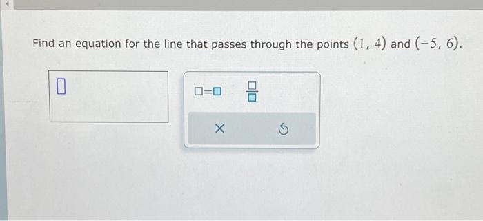 Solved Find an equation for the line that passes through the | Chegg.com