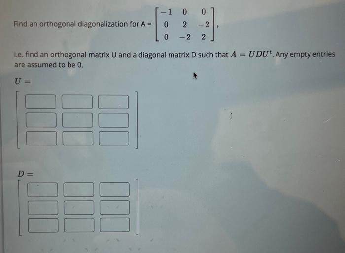 Solved Find an orthogonal diagonalization for | Chegg.com