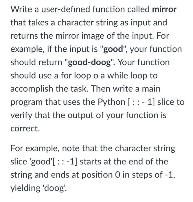Solved Write a user-defined function called mirror that | Chegg.com