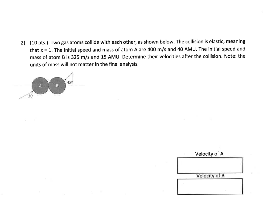 Solved (10 ﻿pts.). ﻿Two gas atoms collide with each other, | Chegg.com