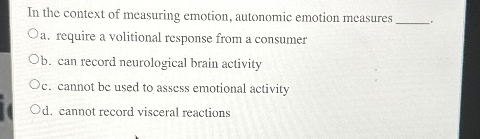 Solved In the context of measuring emotion, autonomic | Chegg.com