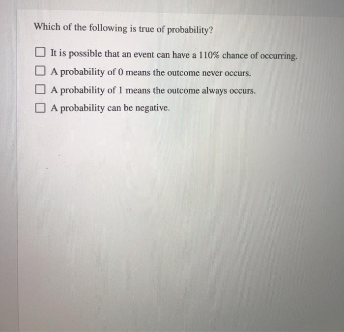 Solved Which of the following is true of probability? It is | Chegg.com