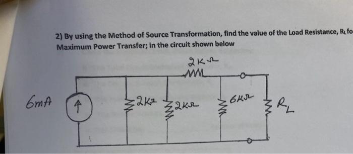 Solved 6mA 2) By using the Method of Source Transformation, | Chegg.com