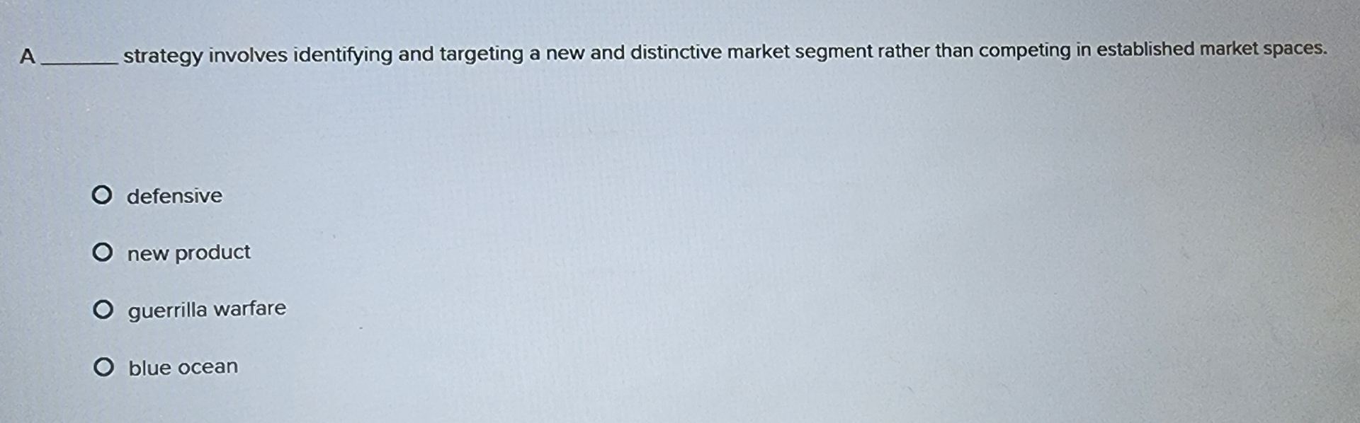 Solved A strategy involves identifying and targeting a new | Chegg.com