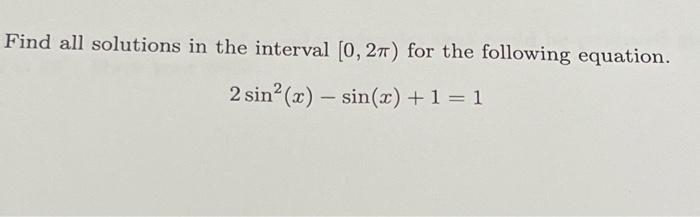 Solved Find all solutions in the interval [0, 2π) for the | Chegg.com