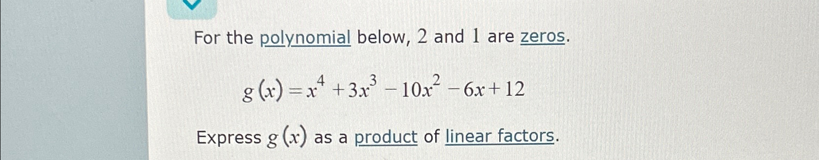 Solved For the polynomial below, 2 ﻿and 1 ﻿are | Chegg.com