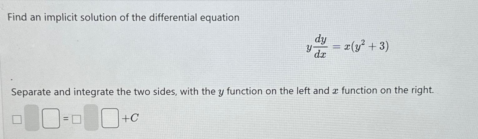 Solved Find an implicit solution of the differential | Chegg.com