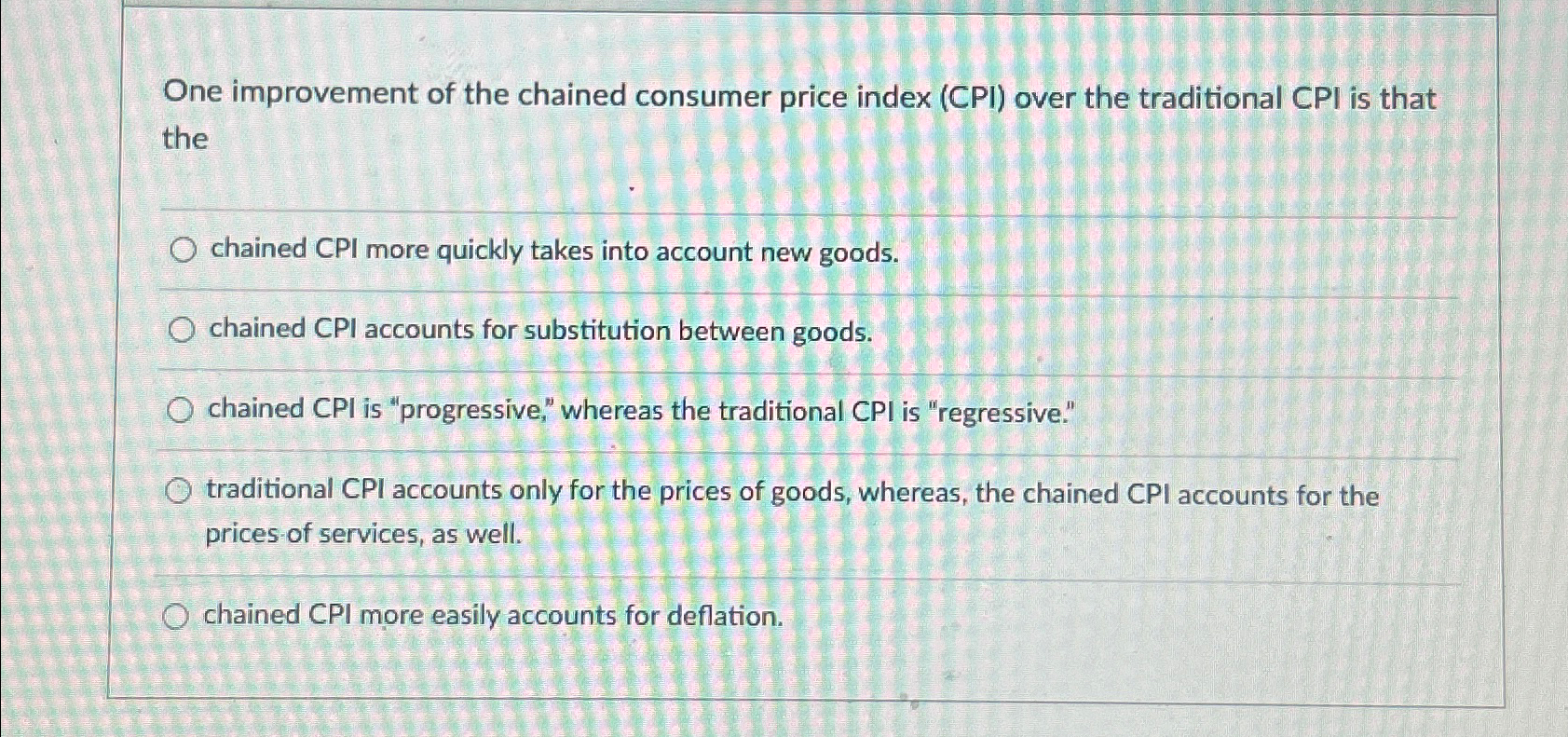 Solved One improvement of the chained consumer price index | Chegg.com