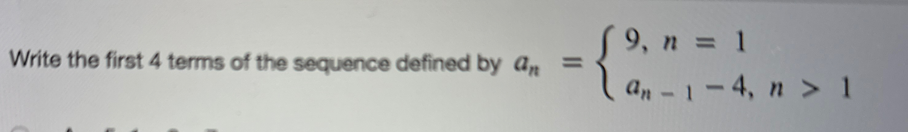 Solved Write the first 4 ﻿terms of the sequence defined by | Chegg.com