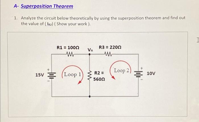 Solved A- Superposition Theorem 1. Analyze the circuit below | Chegg.com
