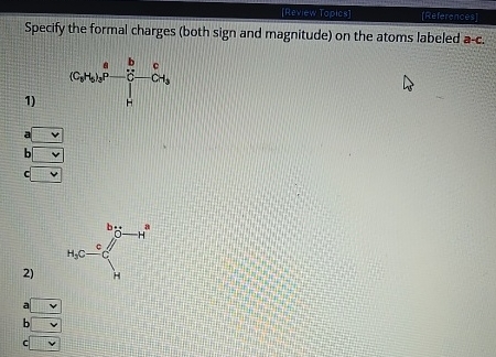 Solved [Review Topics[References]Specify the formal charges | Chegg.com