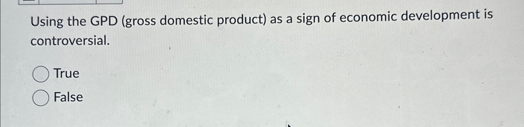 Solved Using the GPD (gross domestic product) ﻿as a sign of | Chegg.com