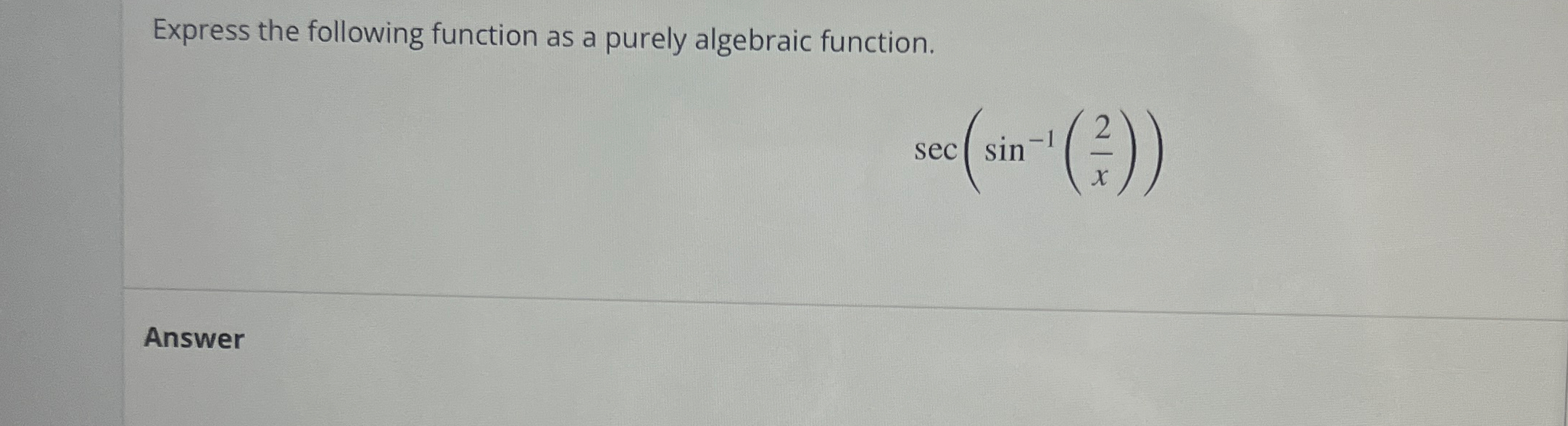 Solved Express the following function as a purely algebraic | Chegg.com