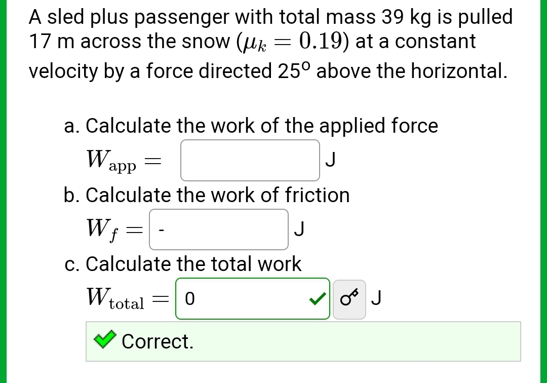 Solved A sled plus passenger with total mass 39kg ﻿is pulled | Chegg.com