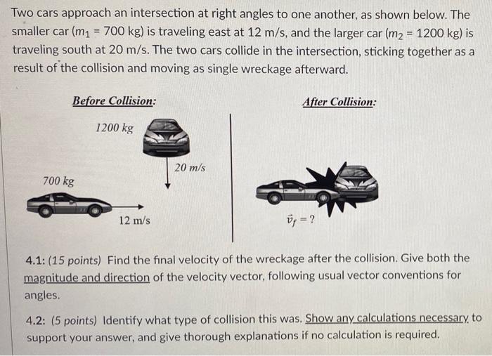 Solved Two cars approach an intersection at right angles to | Chegg.com
