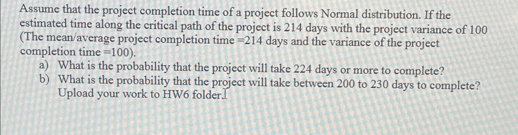 Solved Assume that the project completion time of a project | Chegg.com