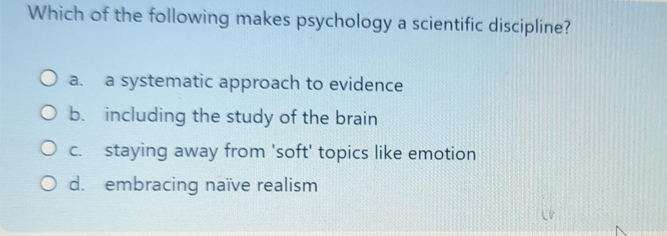 Solved Which of the following makes psychology a scientific | Chegg.com