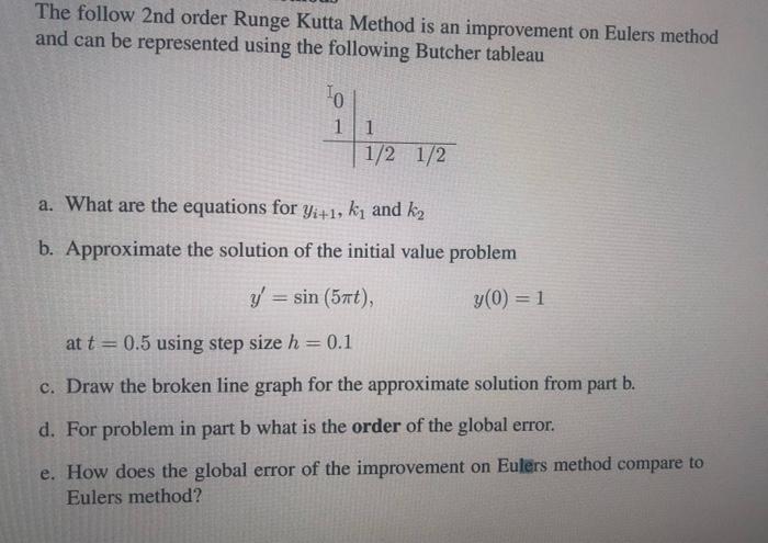 Solved The follow 2nd order Runge Kutta Method is an | Chegg.com