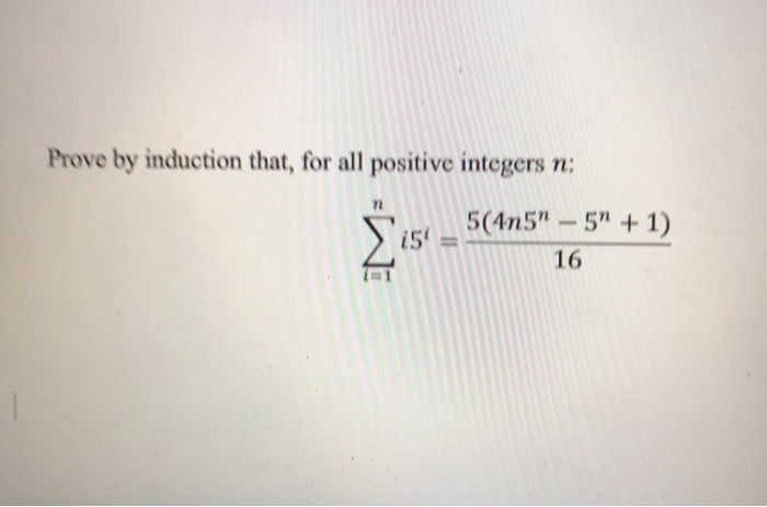 Solved Prove by induction that, for all positive integers n; | Chegg.com