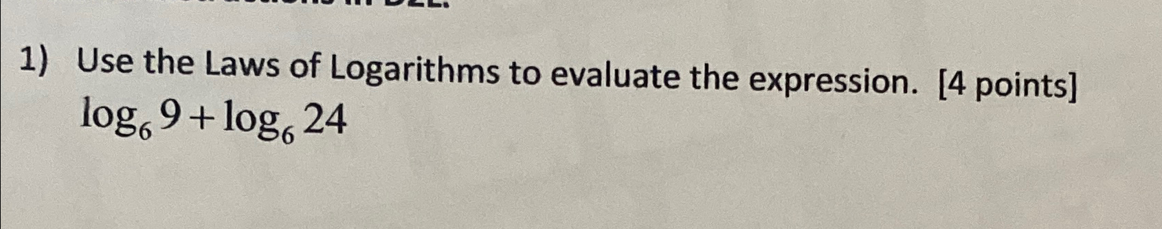 Solved Use the Laws of Logarithms to evaluate the | Chegg.com