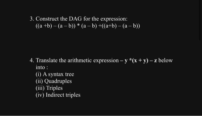 Solved 3. Construct the DAG for the expression: | Chegg.com Solved 3. Construct the DAG for the expression: | Chegg.com